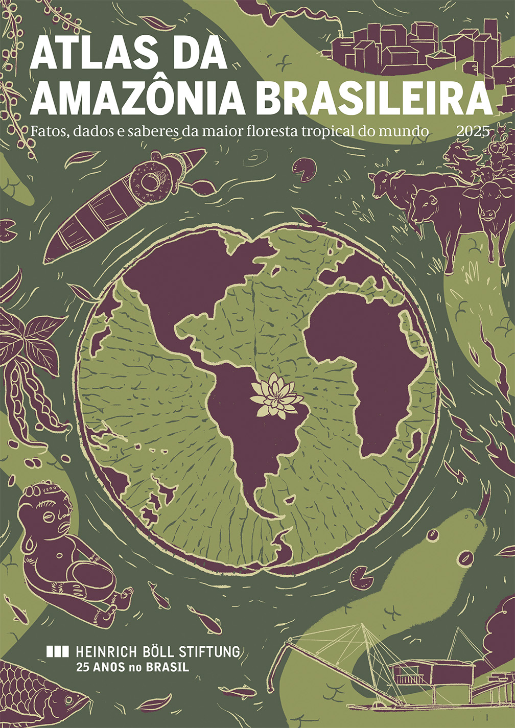 Atlas da Amazônia Brasileira | Heinrich Böll Stiftung - Rio de Janeiro ...