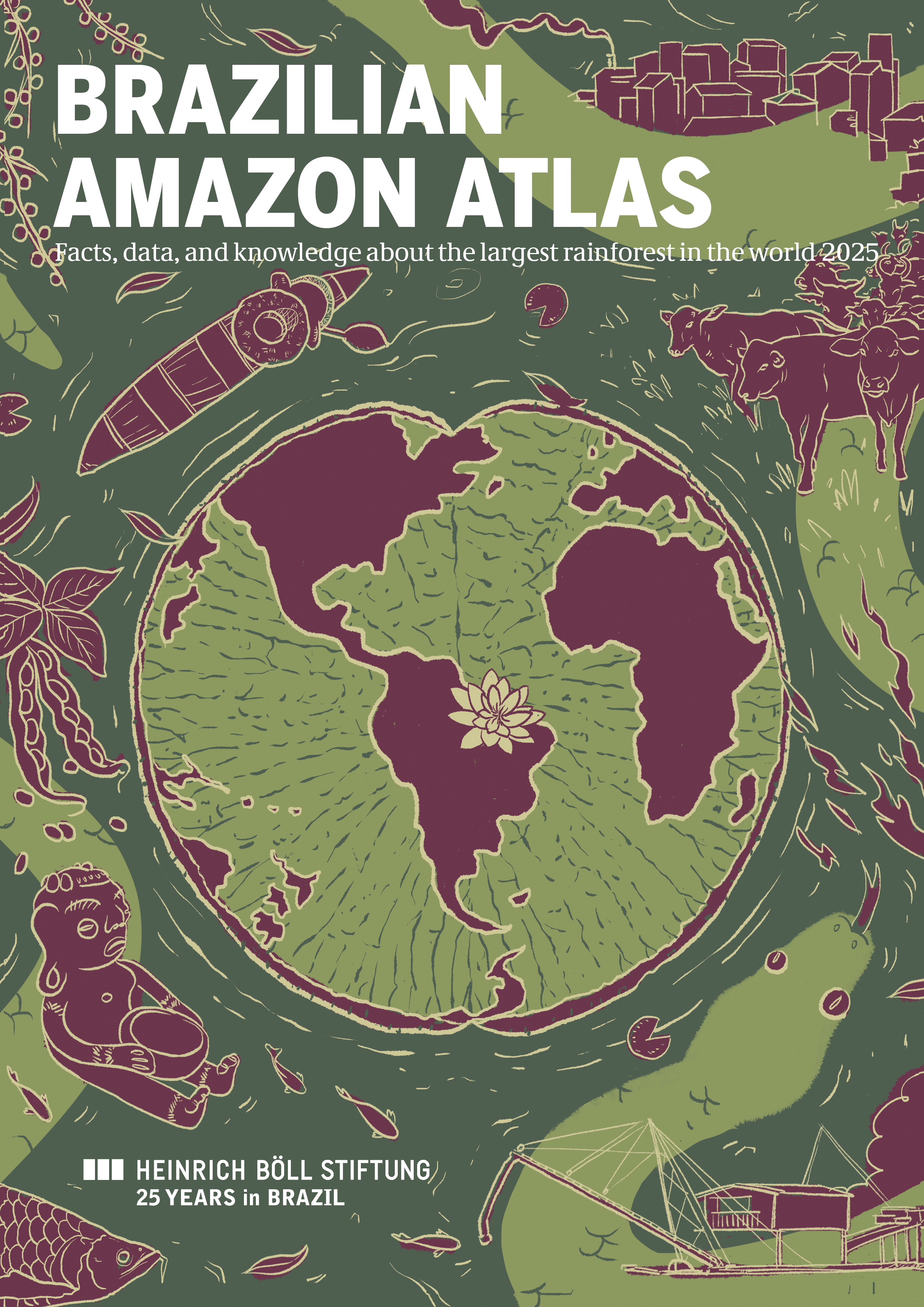 Brazilian Amazon Atlas | Heinrich Böll Stiftung - Rio de Janeiro | Brasil