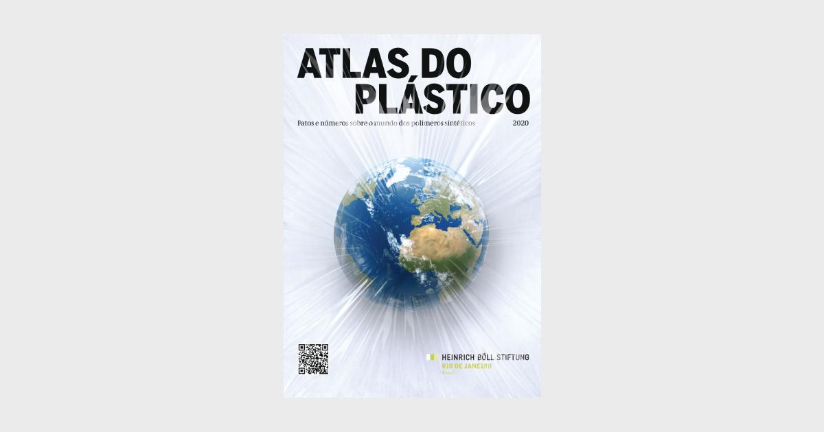 Atlas do Plástico | Heinrich Böll Stiftung - Rio de Janeiro | Brasil